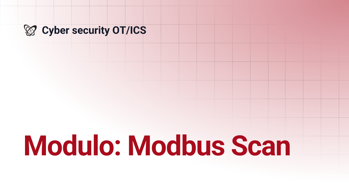 Modulo Modbus Scan Cyber Security Otics